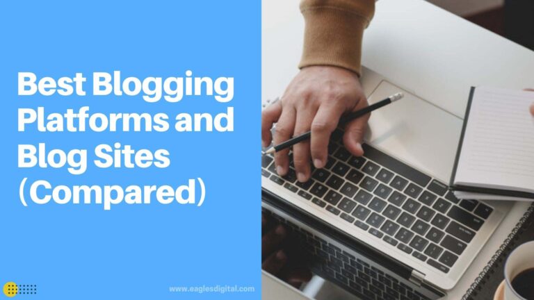 The Best Blogging Platforms You Should Consider Using in 2025 | Eagles ...