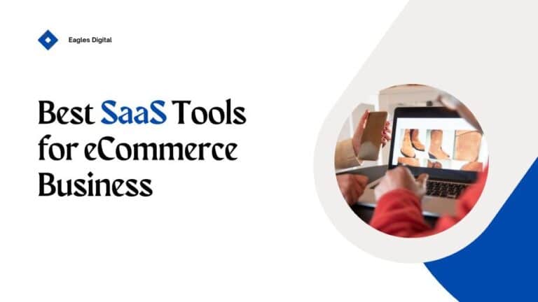 11 Best SaaS Tools for eCommerce Business in 2026 | Eagles Digital