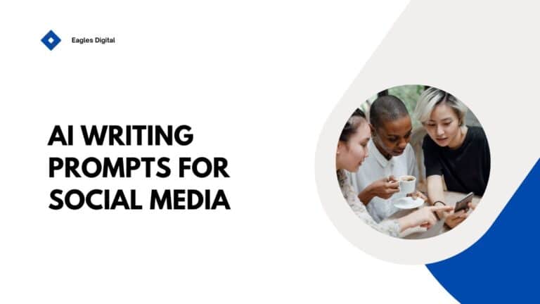 45+ AI Writing Prompts for Social Media That Go Viral | Eagles Digital