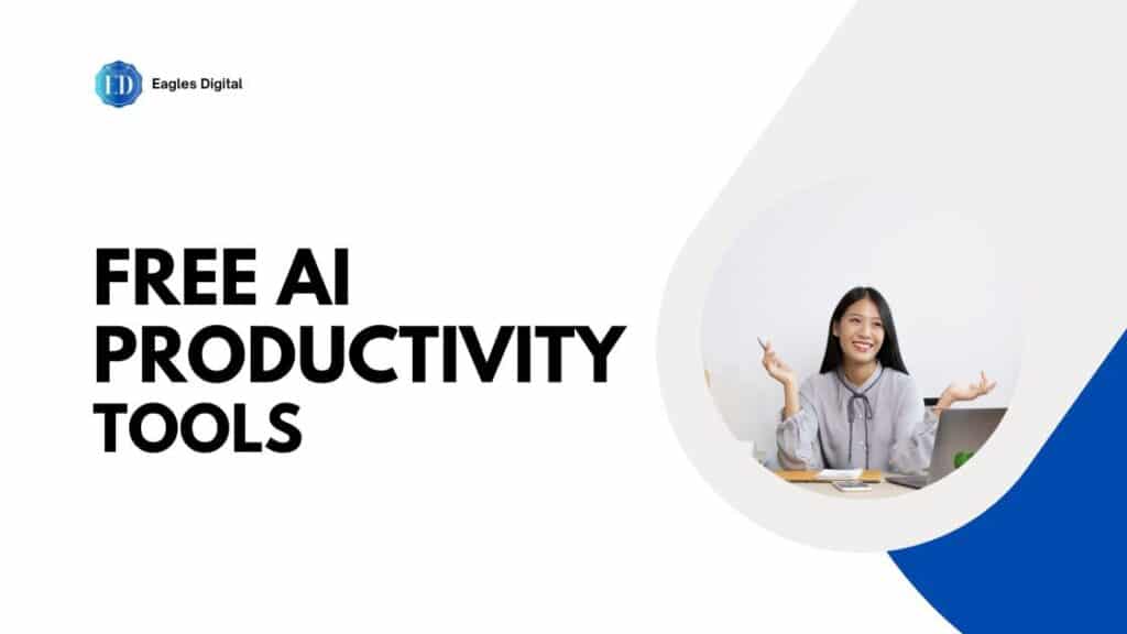 7 Free AI Productivity Tools for Creators in 2026 | Eagles Digital
